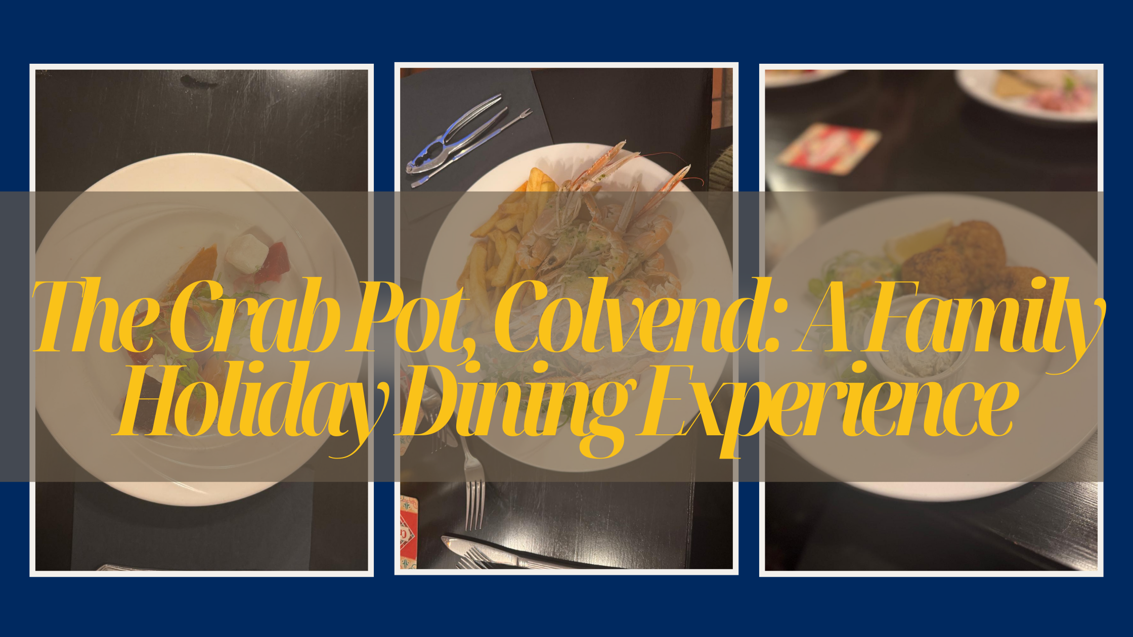 The Crab Pot, Colvend: A Family Holiday Dining Experience - The Cask ...